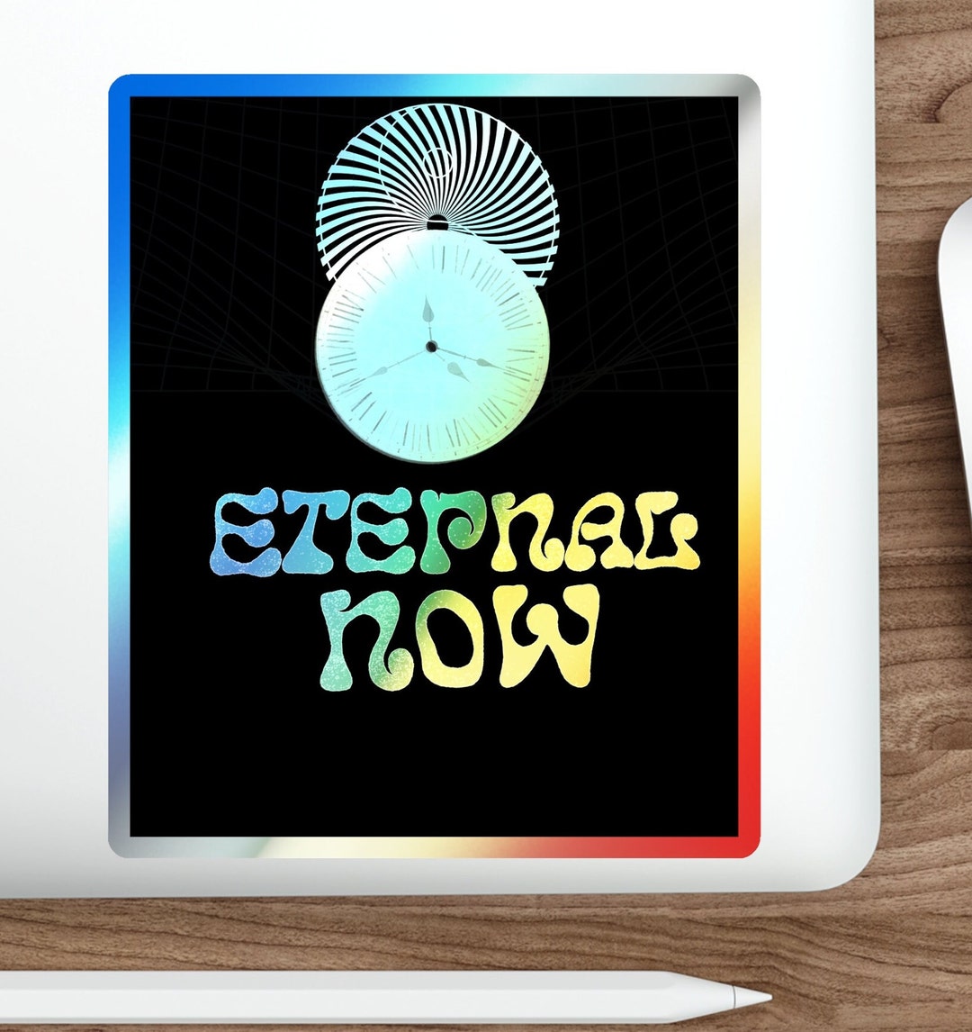 Alan Watts Inspired Holographic Die-cut Sticker Eternal Now Decal for ...