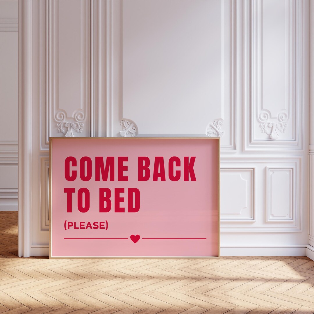 Come Back to Bed Above Bed Wall Art Trendy Wall Art Funky Bedroom Art ...
