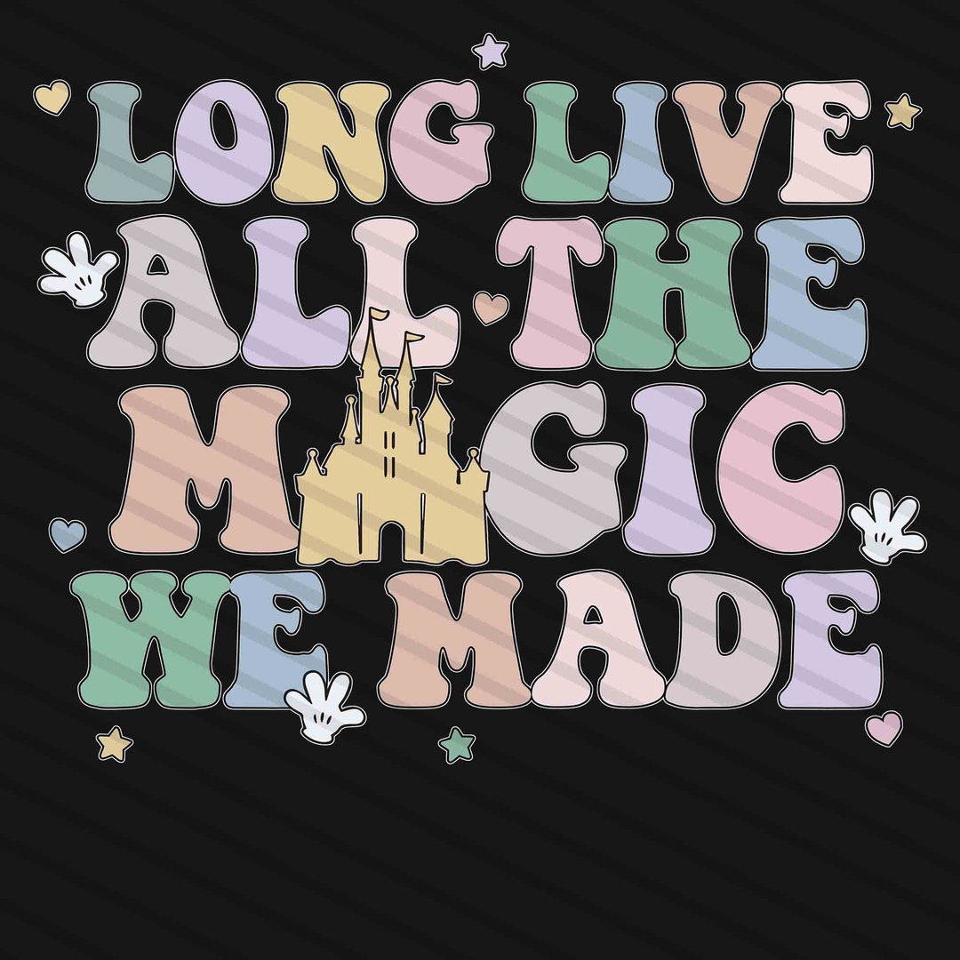 Long Live All the Magic We Made Png, Long Live All the Magic We Made ...