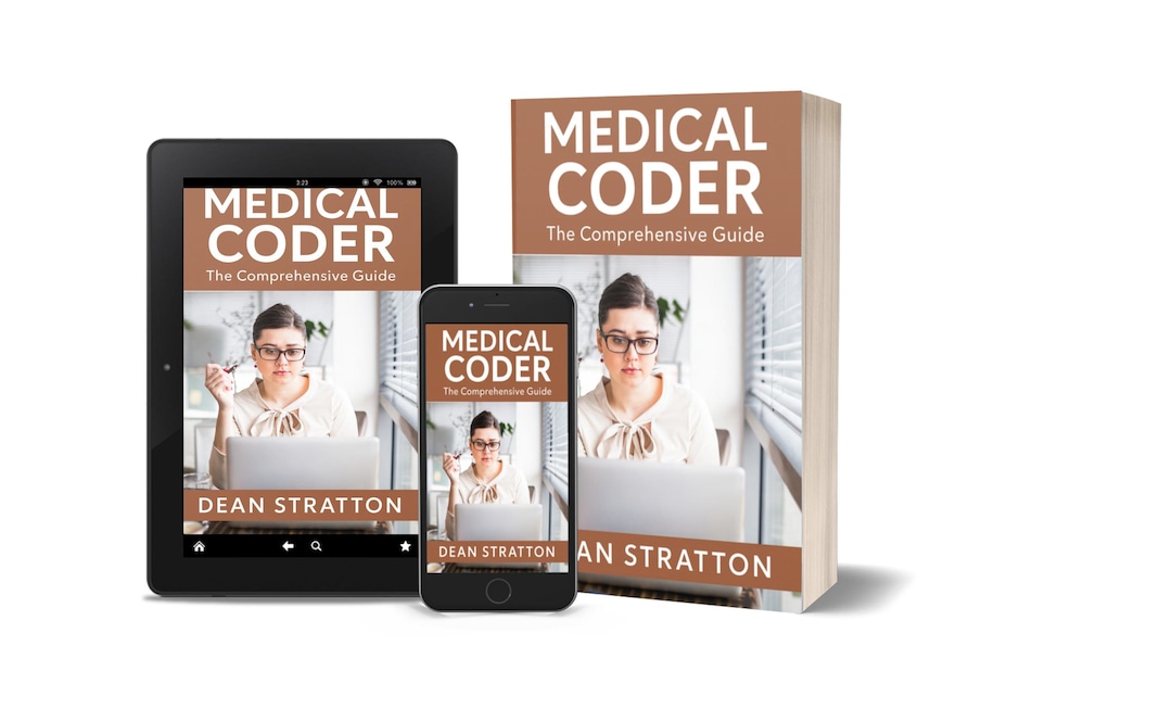 Medical Coder – the Complete Guide to Healthcare Coding, ICD-10, CPT ...
