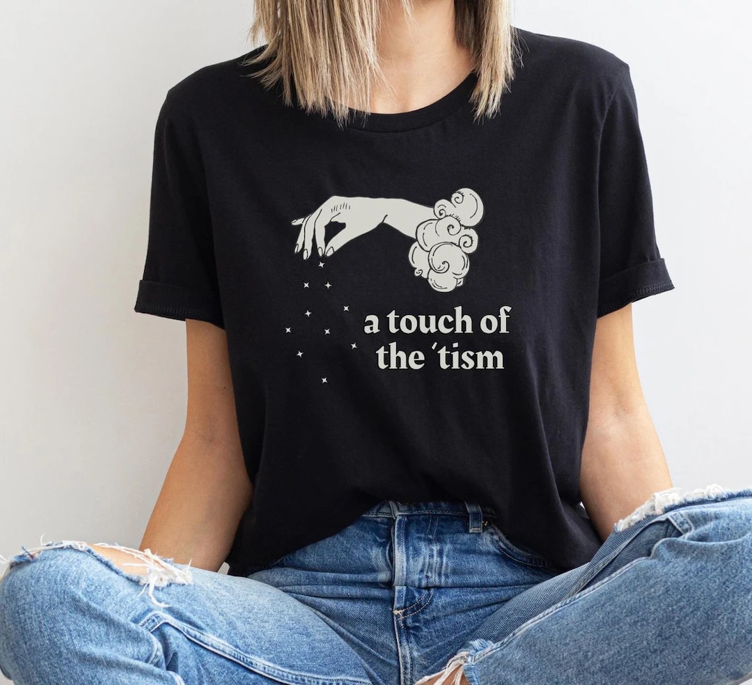 A Touch of the 'tism Shirt, Funny Autism Shirt, Autism Awareness, Late ...