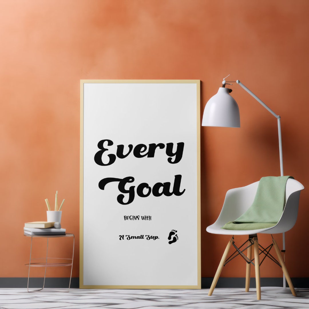 Every Goal Begins With a Small Step Wall Art Inspiration Quotes ...