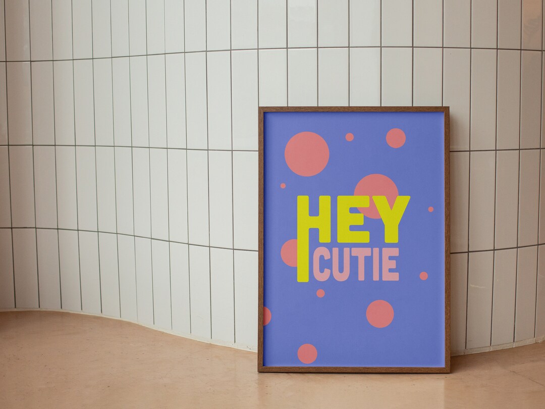 Hey Cutie Art Print Dopamine Decor Eclectic Girlypop Poster Pastel Art ...