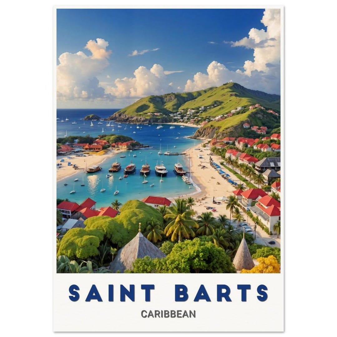 Saint Barts Poster: Tropical Island Paradise With Scenic Harbor Views ...