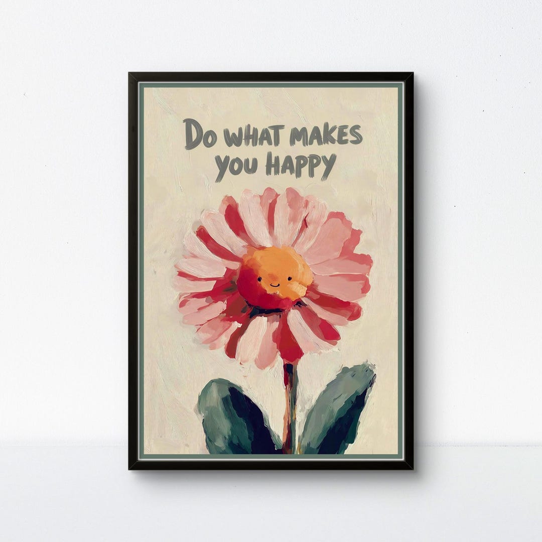 Flower Poster Wall Art: Motivational Happy Daisy Print - Etsy