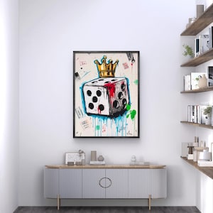 Graffiti Art Print • Dice Art • Crown Artwork • Bold Urban Style Poster ...