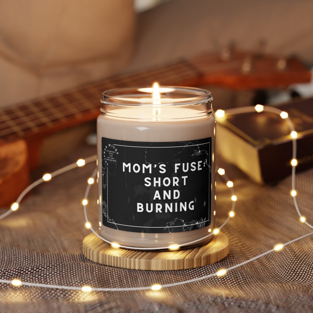 Mother Candle Mom's Fuse Short and Burning Candle - Funny Gift for ...