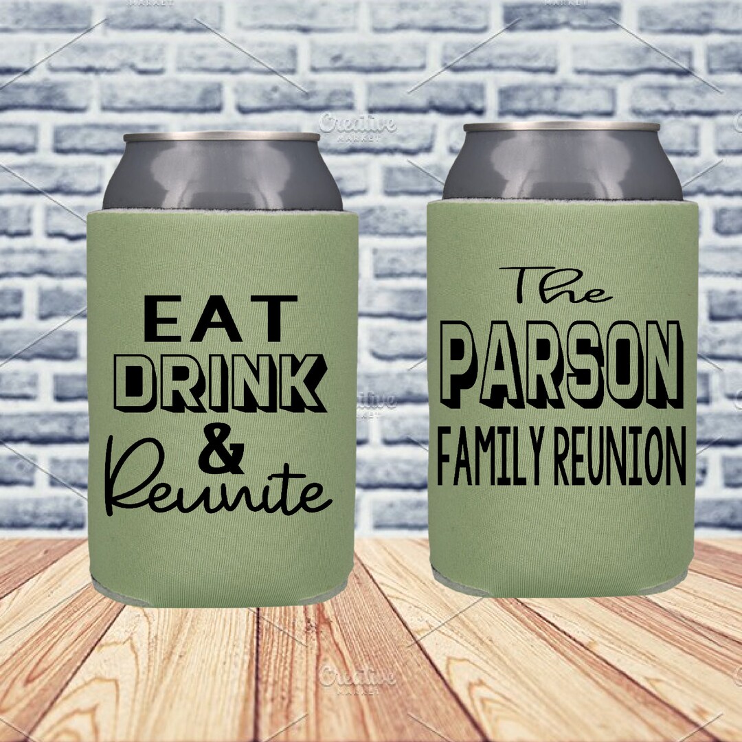 Eat Drink and Reunite Family Reunion Party Favor Can Cooler, Family ...