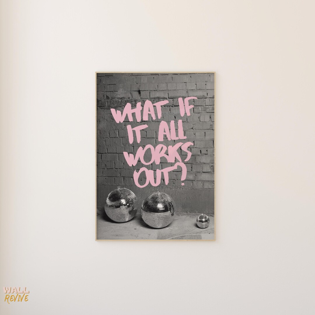 Pink Typography Print: "what If It All Works Out" Motivational Poster ...