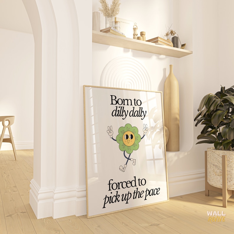 Born to Dilly Dally Girly Wall Art Flower Art Funny Dorm Decor Living ...