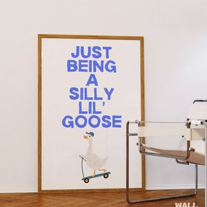 Silly Goose Wall Art, Cute Goose Poster, Art Decor Wall Art, Funny Meme ...