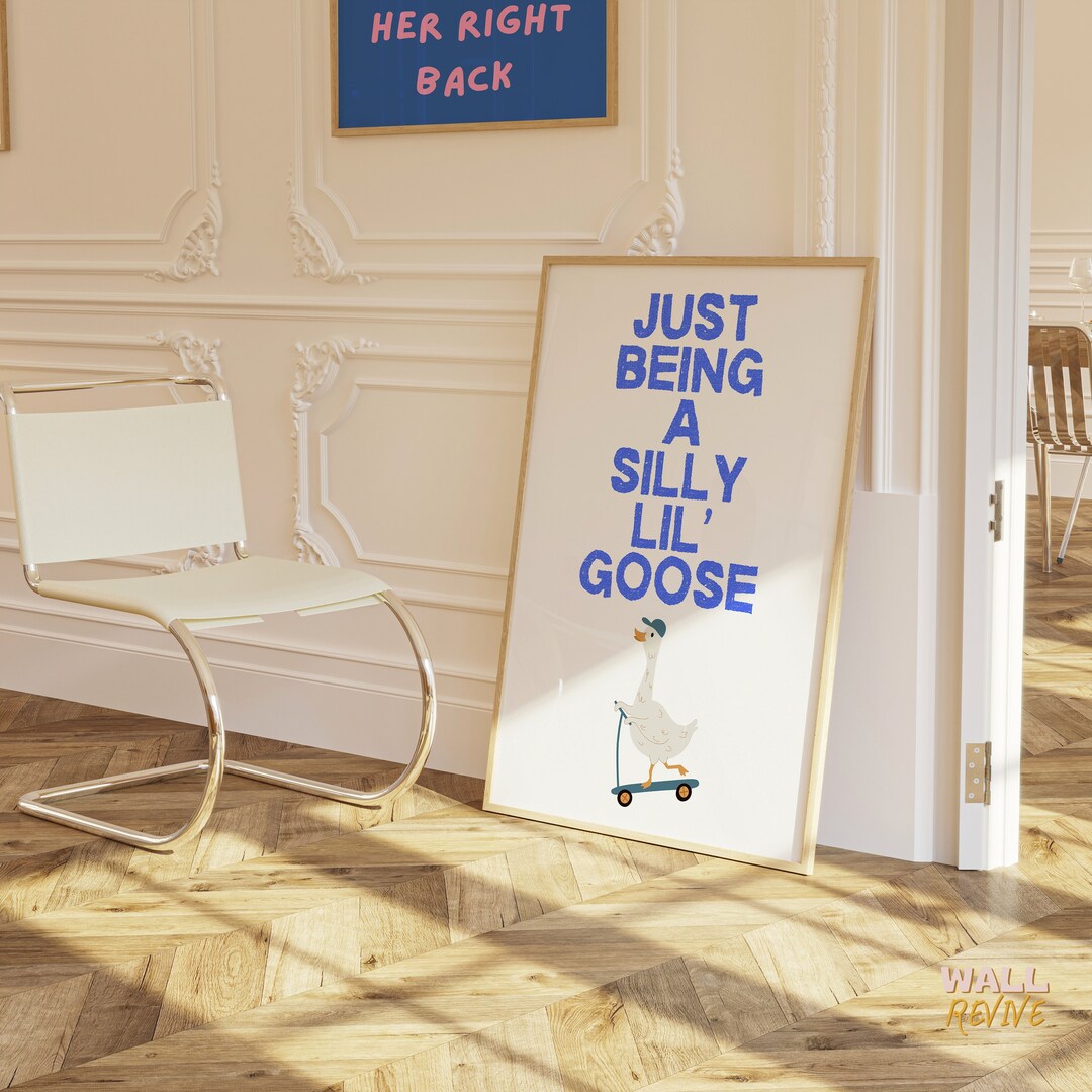 Silly Goose Wall Art, Cute Goose Poster, Art Decor Wall Art, Funny Meme ...