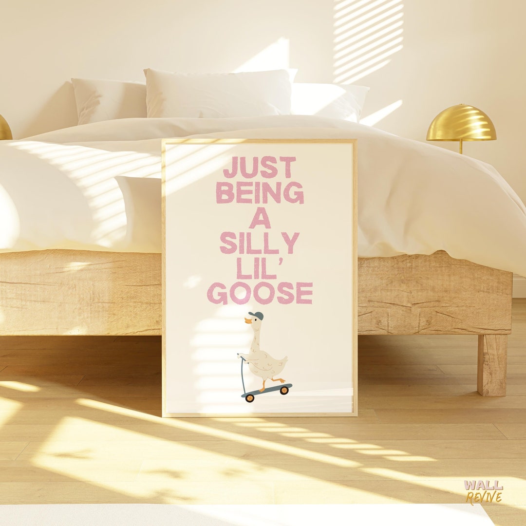Silly Goose Wall Art, Fun Prints for Living Room, Cute Goose Poster ...