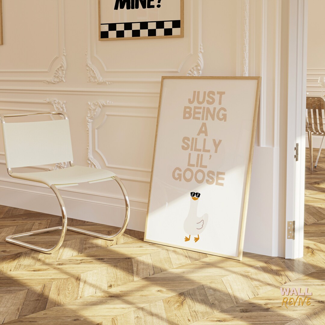 Silly Goose Wall Art, Cute Goose Poster, Funny Art Print, Funny Wall ...