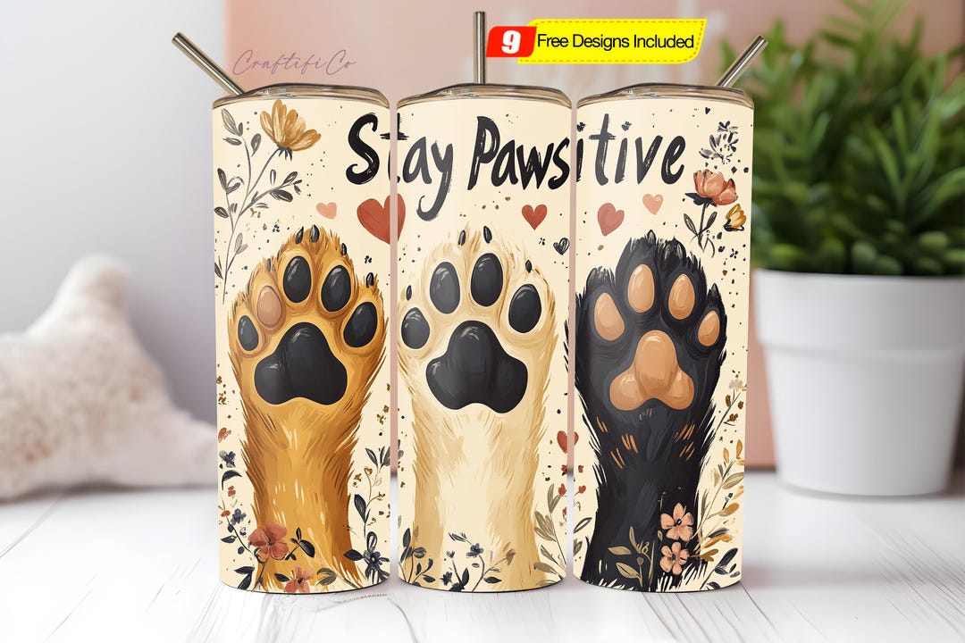 Inspirational Dog Wrap, Stay Positive Pawsitive 20 Oz Skinny ...
