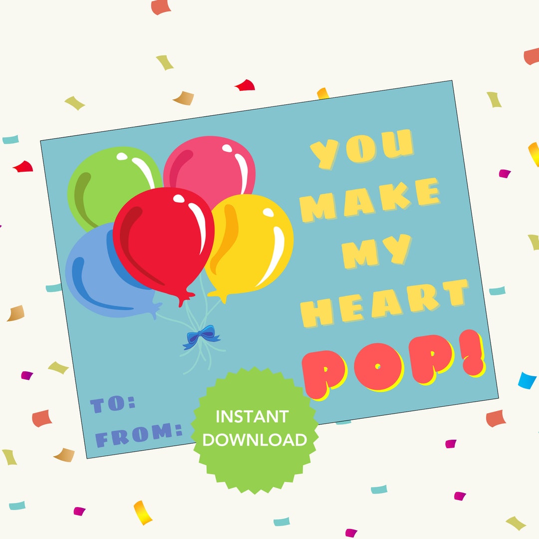 Balloon Valentine, You Make My Heart Pop, Friend Valentine, Kids ...