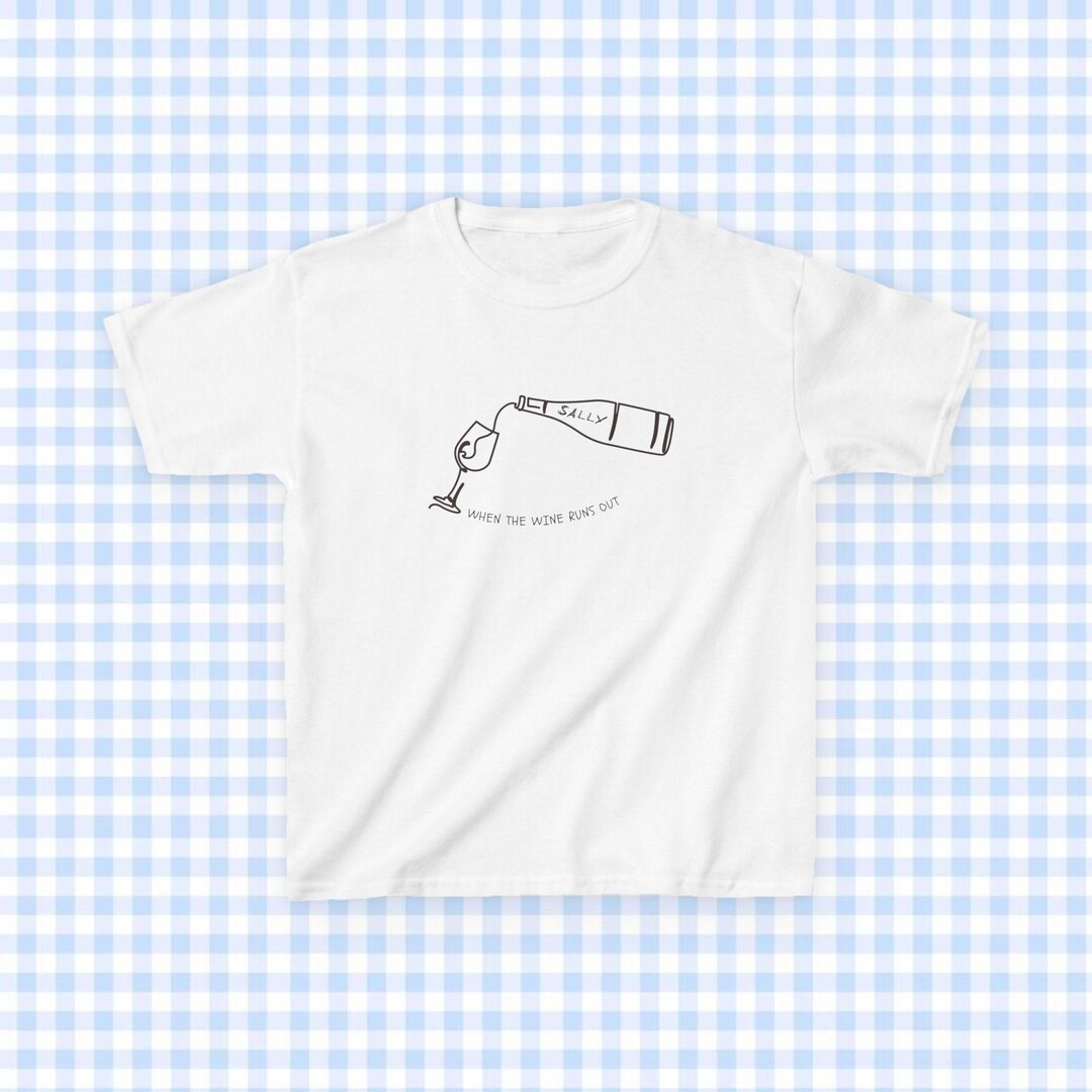 Sally When the Wine Runs Out BABY TEE - Etsy