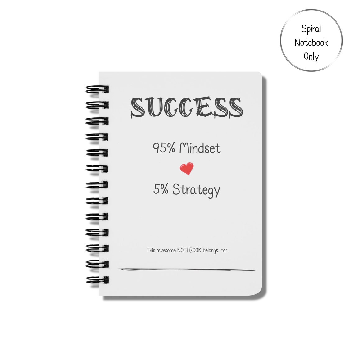 SUCCESS 95 Percent Mindset 5 Percent Strategy Spiral Notebook, Bob ...