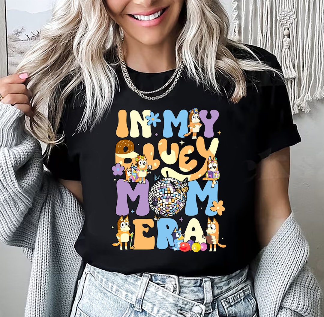 In My Bluey Mom Era PNG, Bluey Mom Png, Bluey Family Png, Bluey Cool ...