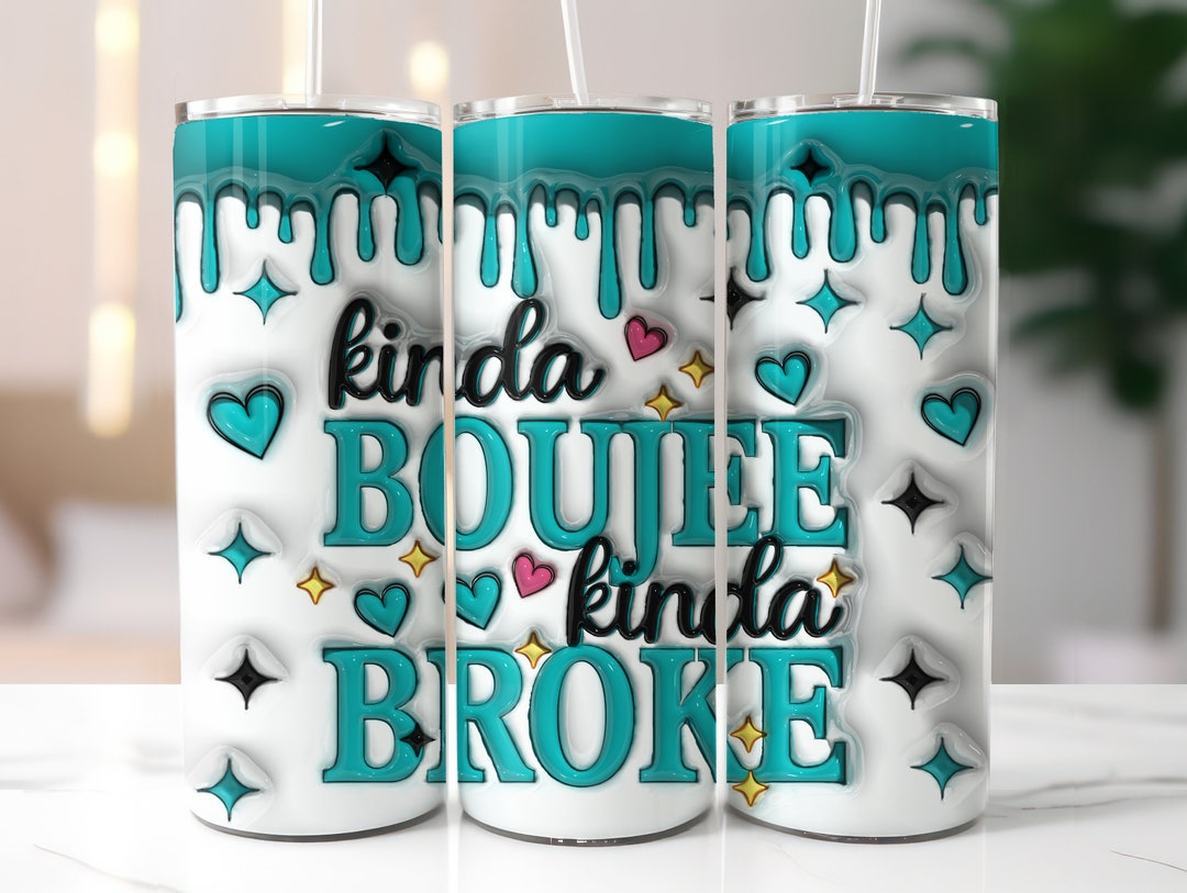 Funny Boujee Inflated Tumbler Wrap, 20oz Skinny Tumbler Sublimation ...