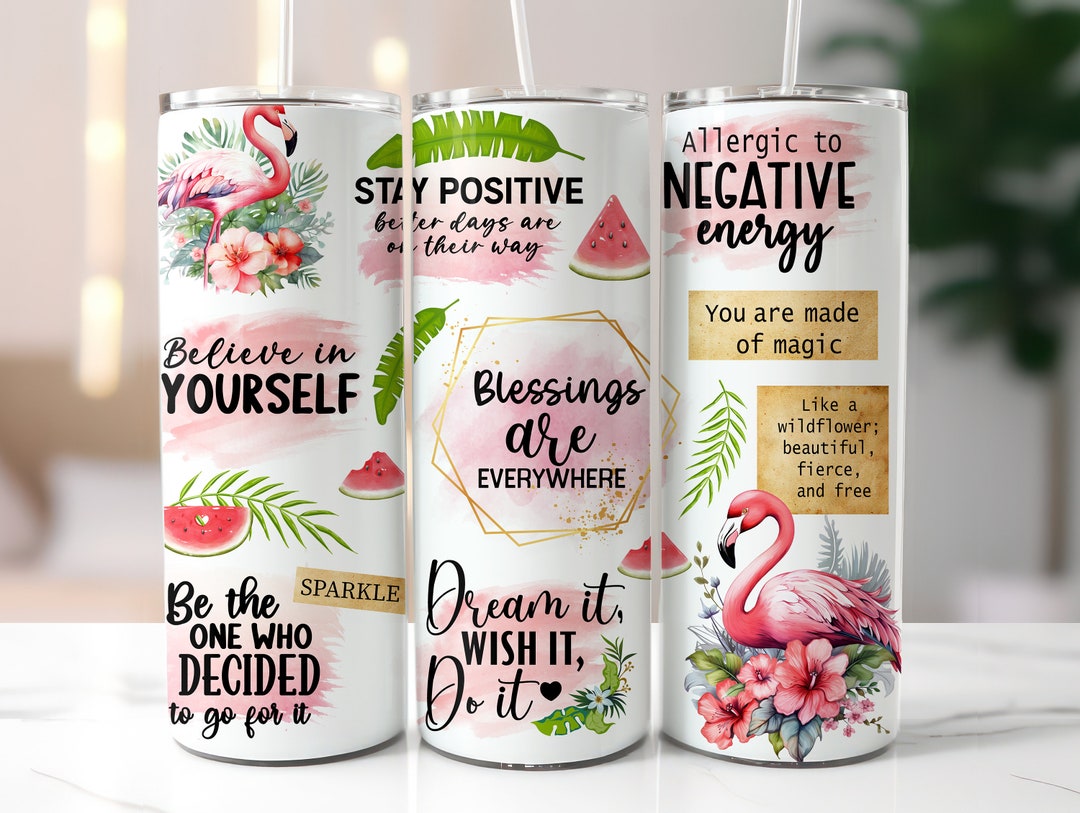 Flamingo Positive Affirmations 20oz Skinny Tumbler Wrap, Sublimation ...