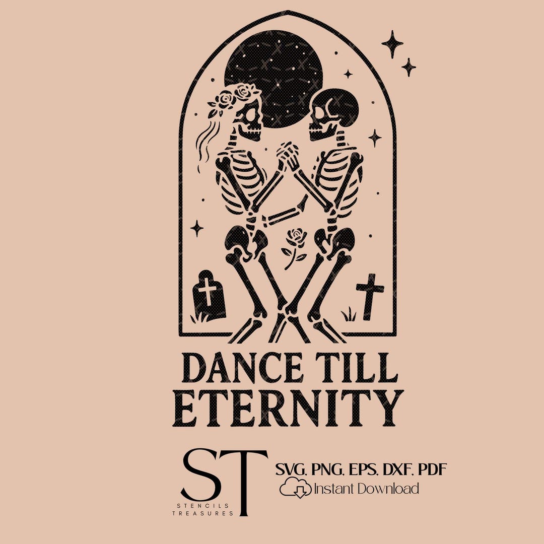Dance Till Eternity SVG | Skeleton Couple Gothic Love Design | Eternal ...