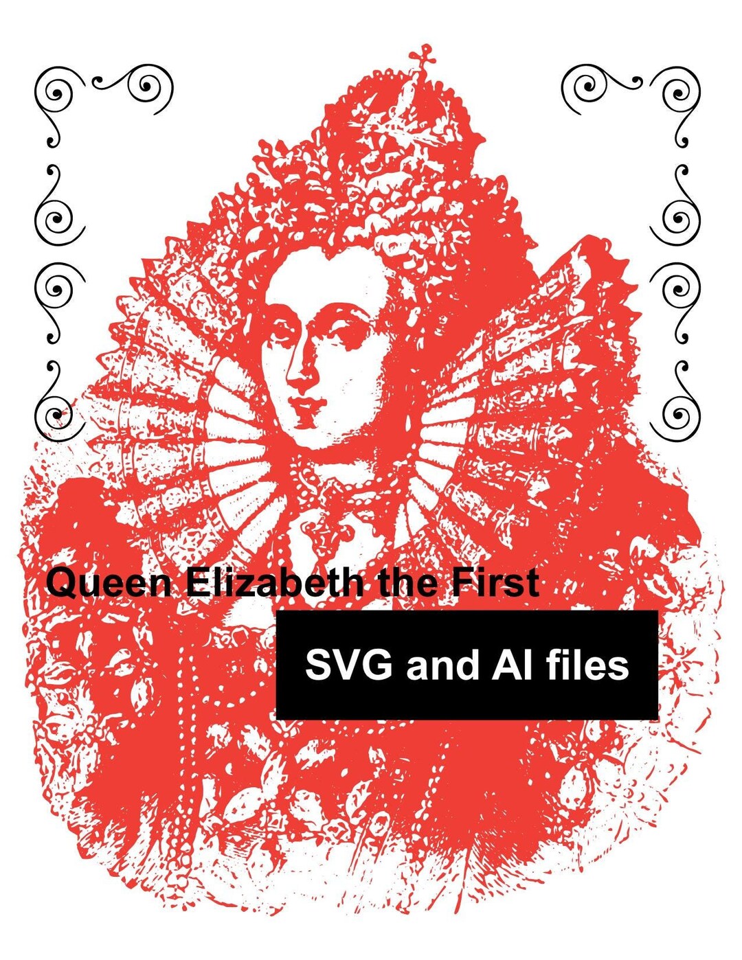 Queen Elizabeth I, Engraving Drawing Circa 1500s, SVG AI Digital Vector ...