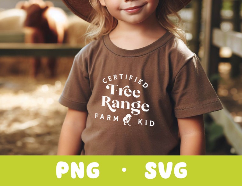 Free Range Farm Kid SVG | Free Range Kid Svg Png | Farm Svg | Toddler ...