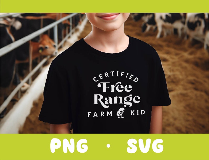 Free Range Farm Kid SVG | Free Range Kid Svg Png | Farm Svg | Toddler ...