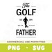 The Golf Father SVG PNG | Golf Svg | Golfer Svg | Golfing Svg | Golf ...