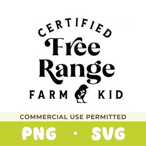 Free Range Farm Kid SVG | Free Range Kid Svg Png | Farm Svg | Toddler ...