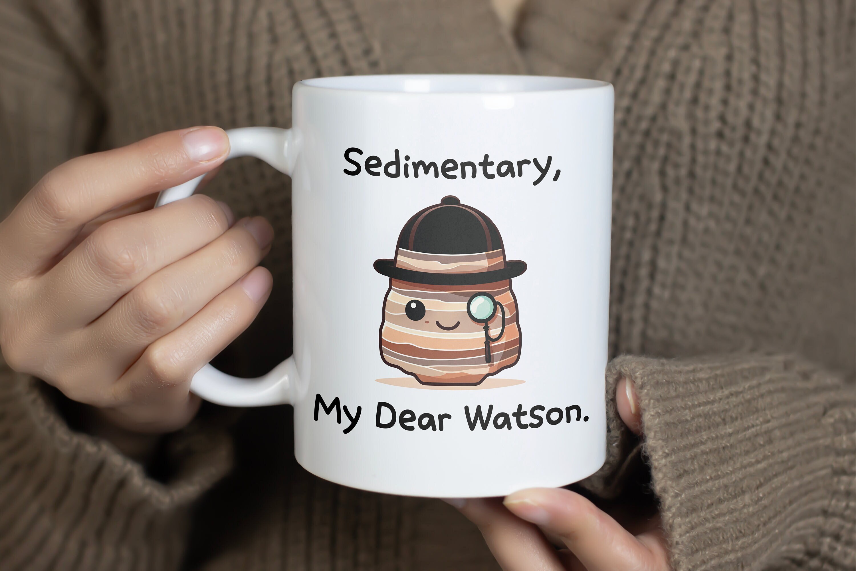 Sedimentary, My Dear Mug Kawaii Rock Detective Art Punny Geology-themed ...