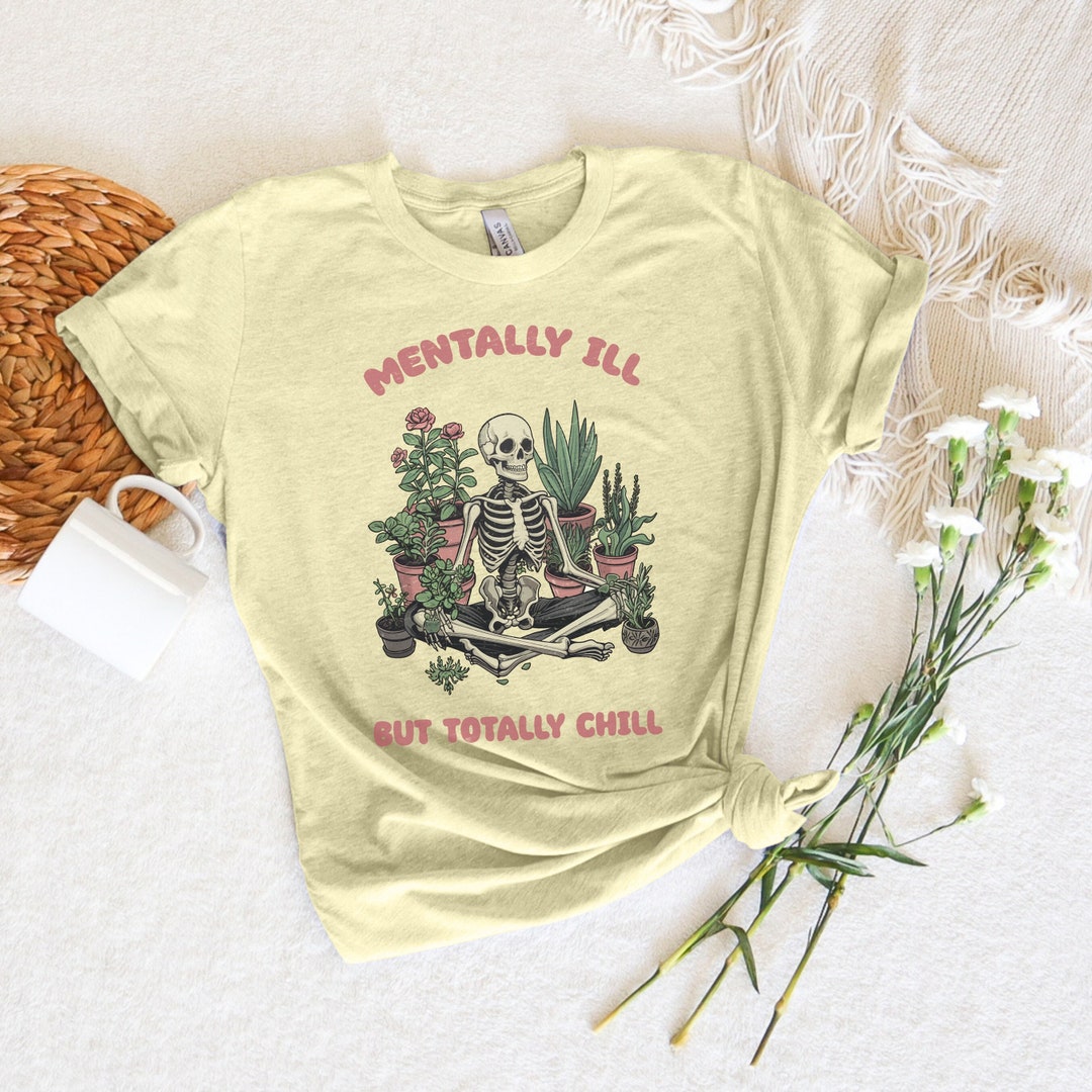 Mentally Ill but Totally Chill Retro Vintage Shirt, Funny Retro Shirt ...
