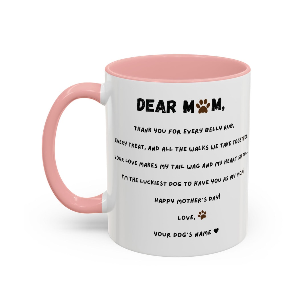 Dear Mom, Letter From Your Dog Mug, Mother's Day Gift, Gift for a Dog ...