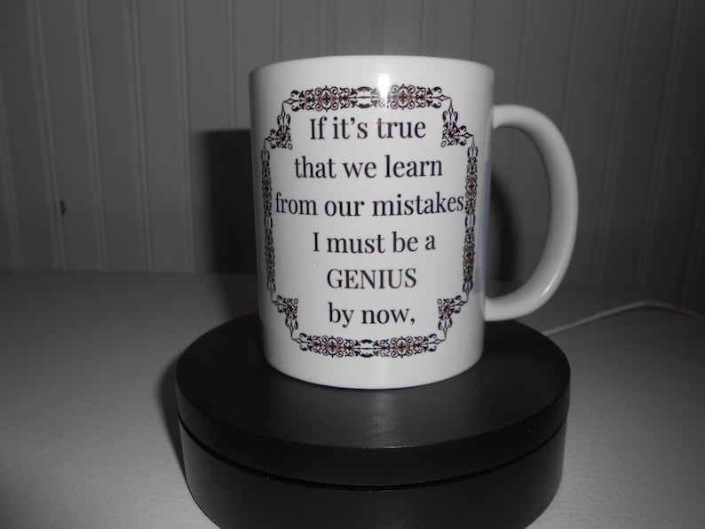 Learn From Our Mistakes 11 Oz Ceramic Mug Genius Fun Funny Humorous ...