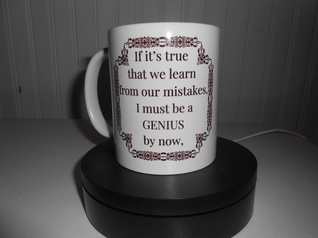 Learn From Our Mistakes 11 Oz Ceramic Mug Genius Fun Funny Humorous ...