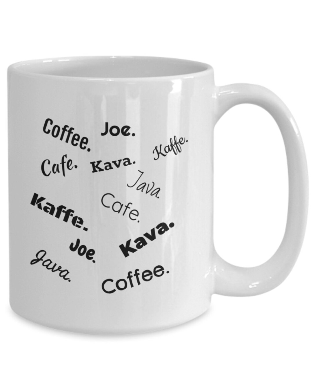 Kaffe, Kava, Java, Joe, Coffee in Multiple Languages, 11oz or 15oz ...