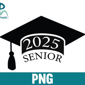 Senior 2025 Png, Graduation 2025 Png, Graduation Cap Png, High School ...