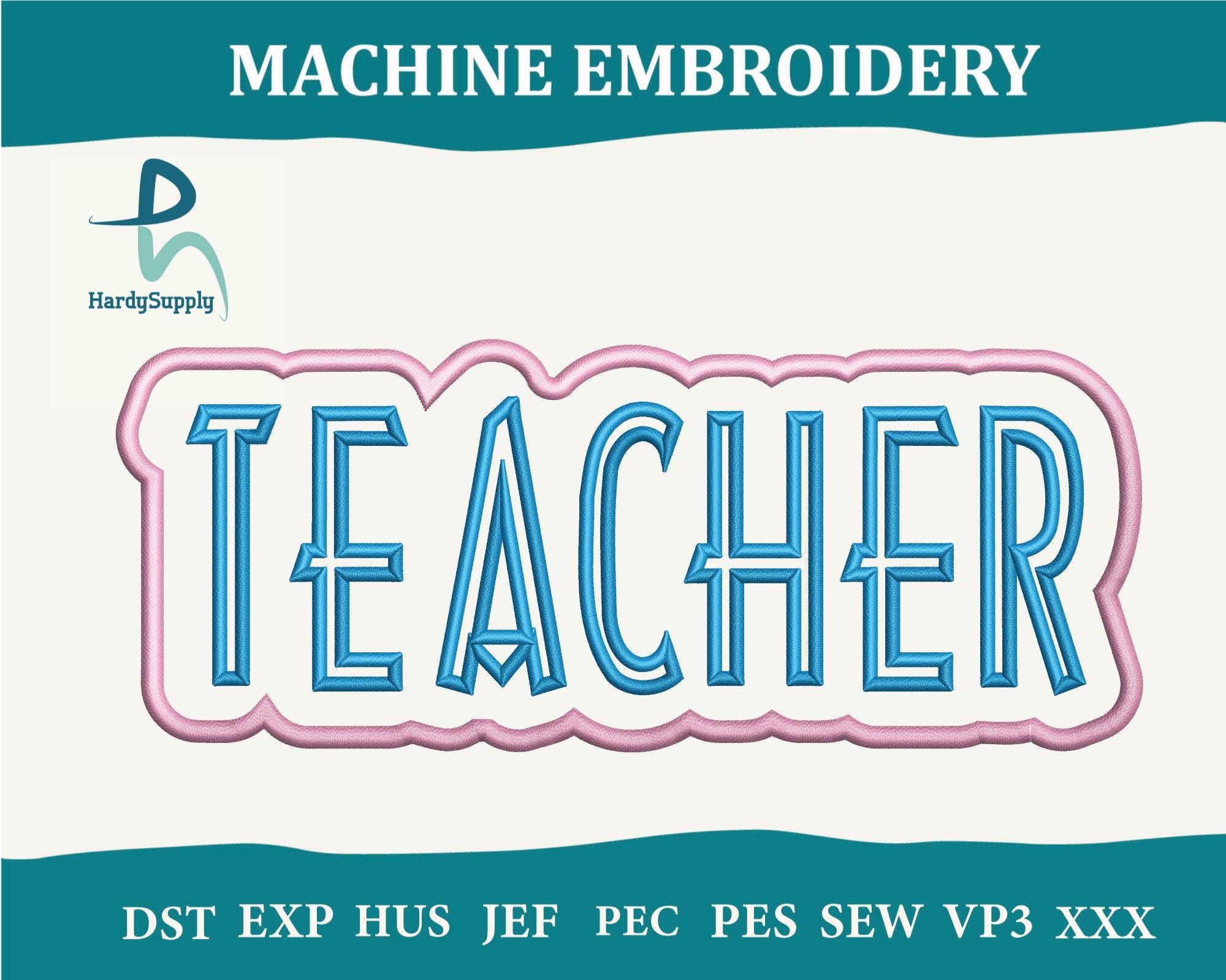 Teacher Embroidery Design, Best Teacher Ever Digital Design for Machine ...
