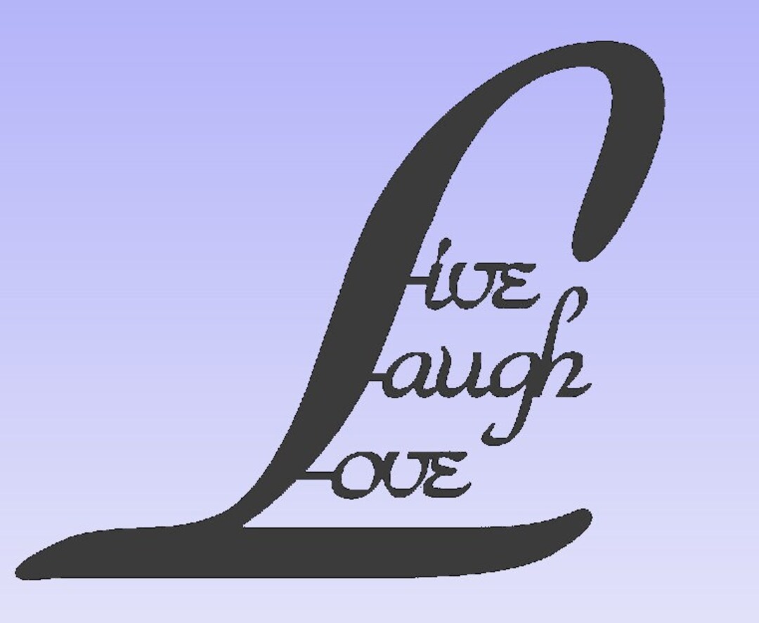 Live Laugh Love Wall Sign CNC Laser Cut Vectric Aspire Crv3d - Etsy