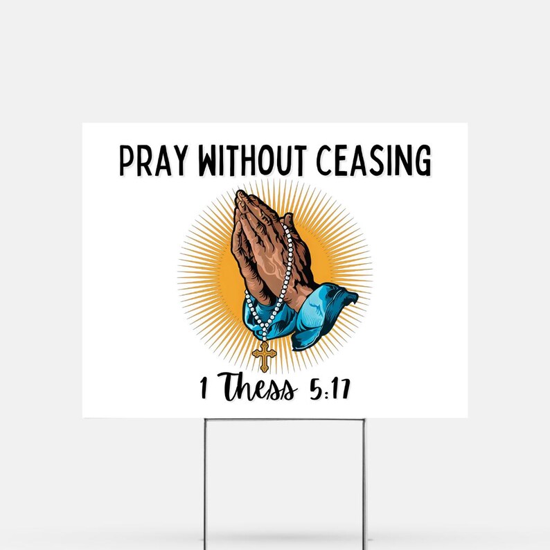 Pray Without Ceasing - Yard Sign 1 - Etsy