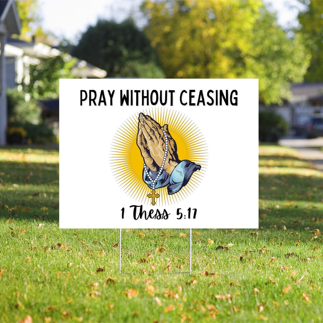 Pray Without Ceasing - Yard Sign 2 - Etsy