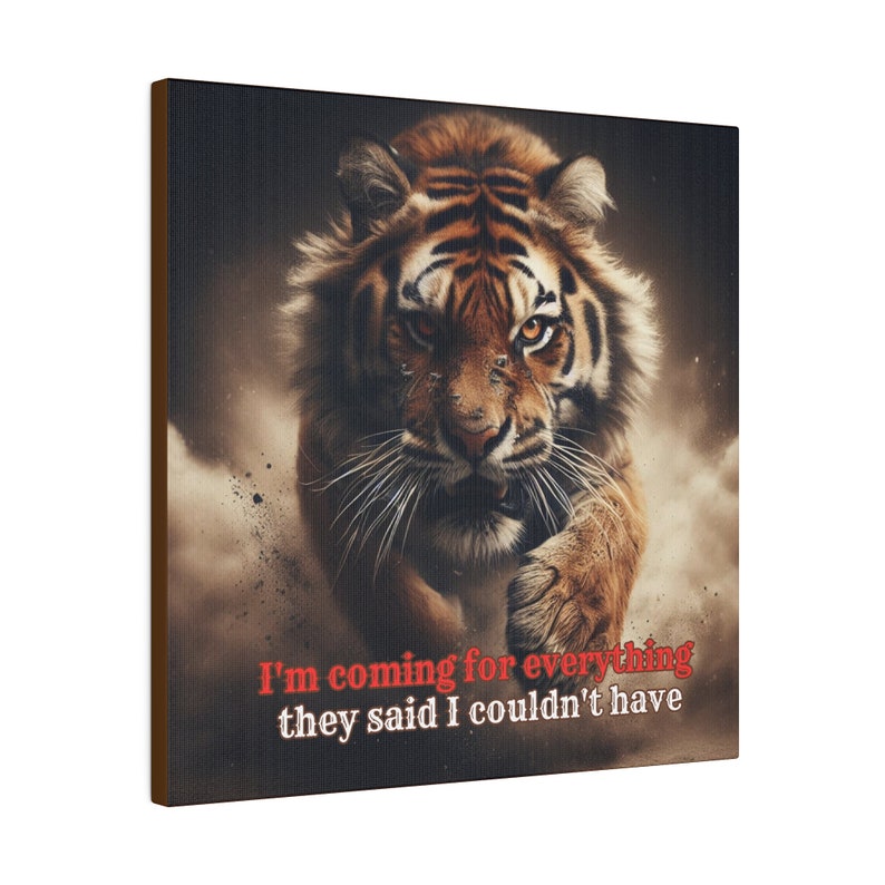 I'm Coming for Everything They Said I Couldn't Have - Etsy