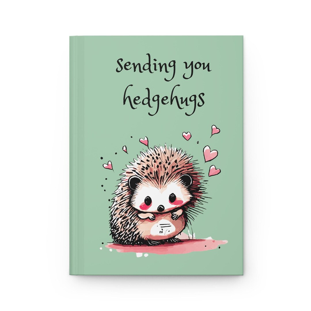 Hardcover Journal Matte, Cute Hedgehog With Hearts, Sending You ...