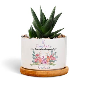 Personalized Teacher Appreciation Gifts - If Teachers Were Flowers I'd ...