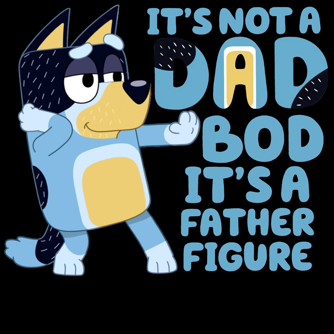 Bluey Png, Bandit Dad Png, Dad Bod Png, Bluey Family Png - Etsy