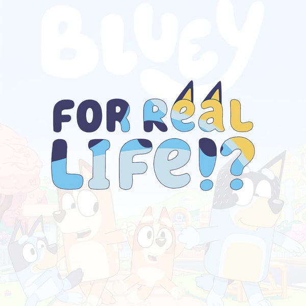 Bluey for Real Life Png - Etsy