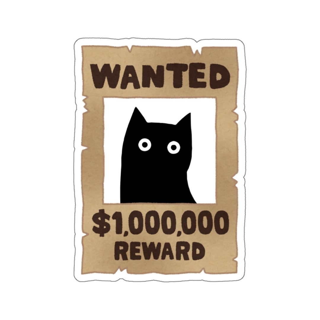 Black Cat Sticker, Most Wanted 1 Million Dollars Reward, Black Cat ...