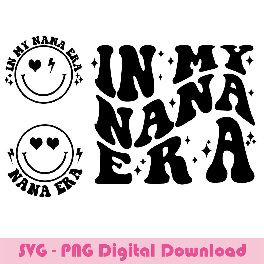 En mi Nana Era SVG Png, Nana Era Svg Png, Nana Svg, En mi abuela Era ...