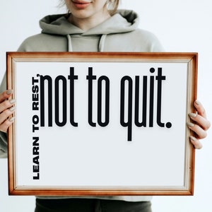 Motivational Printable Quotations Learn to Rest, Not to Quit ...